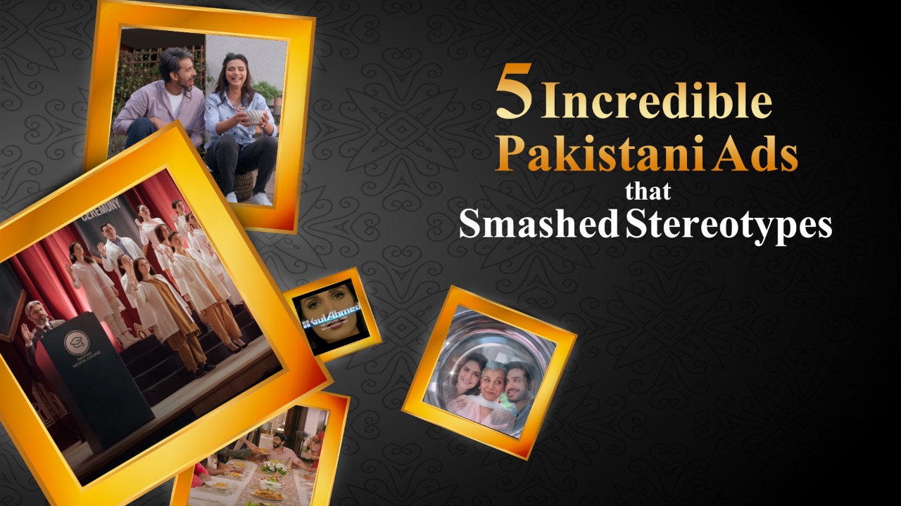 5 Incredible Pakistani Ads that Smashed Stereotypes - Advertise In ...